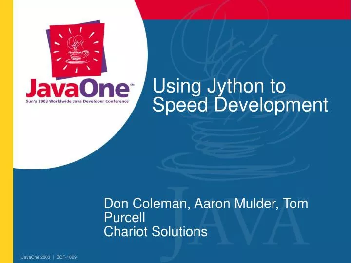 PPT - Using Jython to Speed Development PowerPoint Presentation, free ...