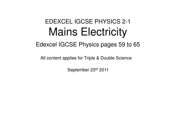 PPT - EDEXCEL IGCSE PHYSICS 2-1 Mains Electricity PowerPoint ...