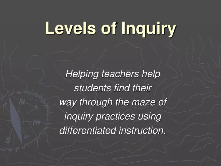 PPT - Levels of Inquiry PowerPoint Presentation, free download - ID:6016588