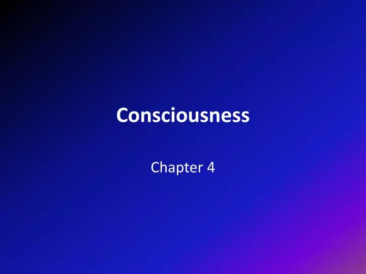 PPT - Consciousness PowerPoint Presentation, free download - ID:6016719