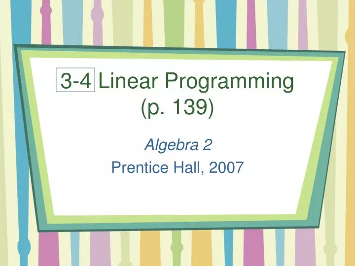 PPT - 3-4 Linear Programming (p. 139) PowerPoint Presentation, free ... PPT - 3-4 Linear Programming (p. 139) PowerPoint Presentation, free ...