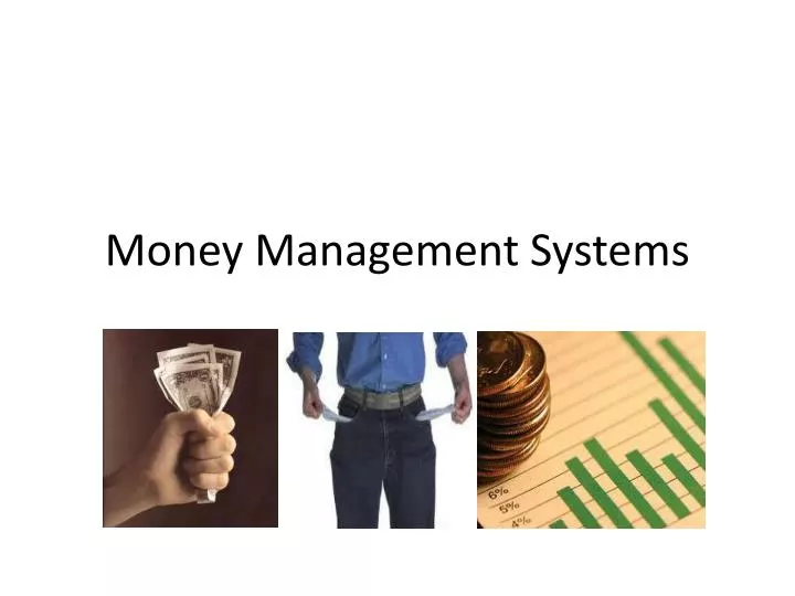 PPT - Money Management Systems PowerPoint Presentation, free download ...