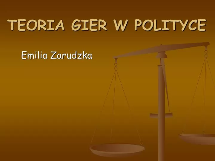 PPT - TEORIA GIER W POLITYCE PowerPoint Presentation, free download ...