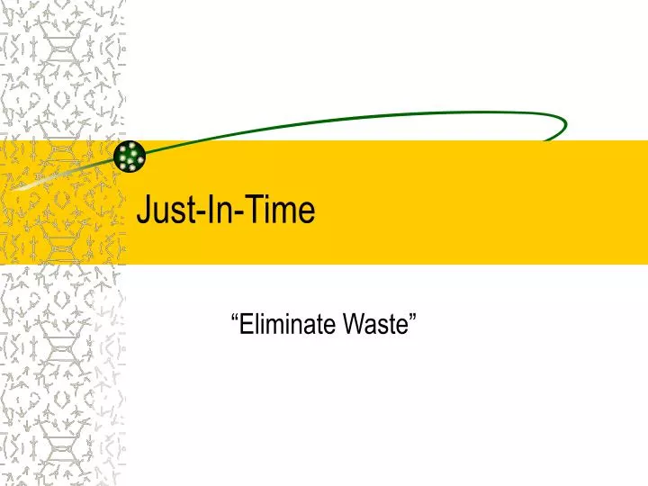 PPT - Just-In-Time PowerPoint Presentation, free download - ID:6019191