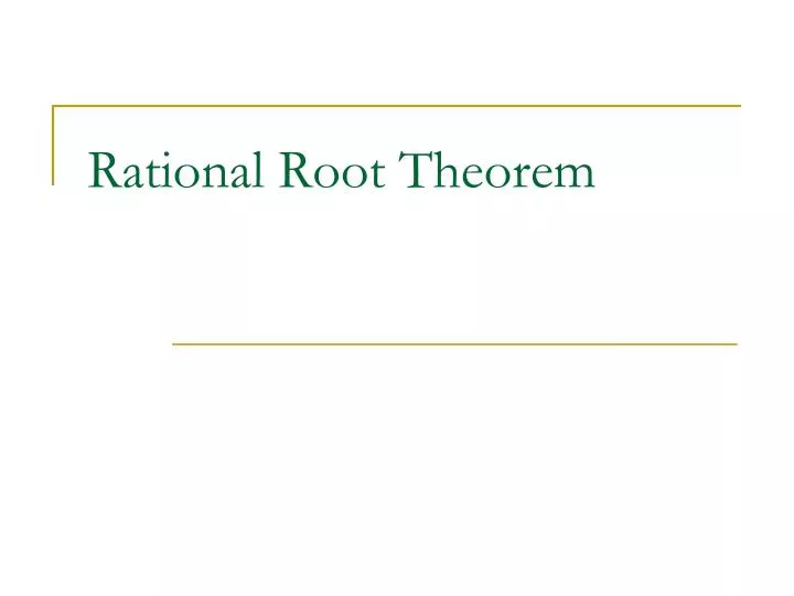 PPT - Rational Root Theorem PowerPoint Presentation, free download - ID ...