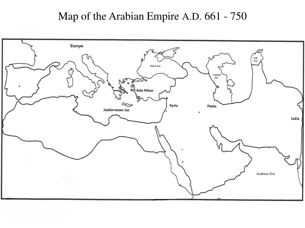 PPT - Map of the Arabian Empire A.D. 661 - 750 PowerPoint Presentation ...