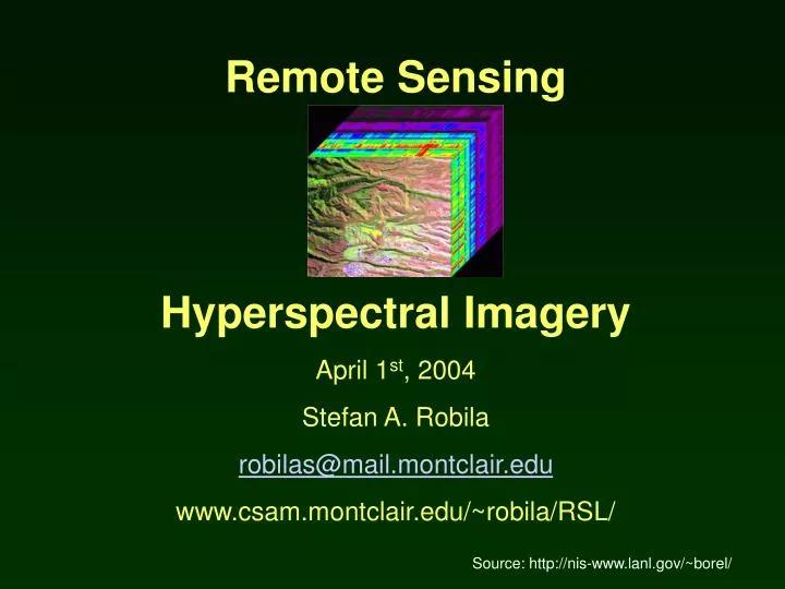 PPT - Remote Sensing Hyperspectral Imagery April 1 st , 2004 Stefan A ...