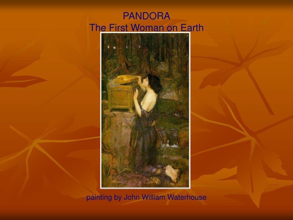 PPT - PANDORA The First Woman on Earth painting by John William ...