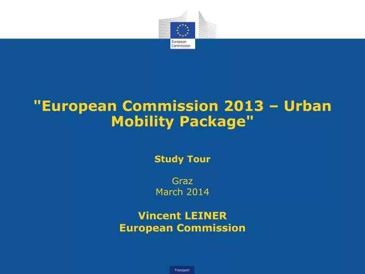 PPT - "European Commission 2013 – Urban Mobility Package" PowerPoint ...