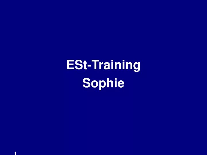 PPT - ESt-Training Sophie PowerPoint Presentation, free download - ID ...