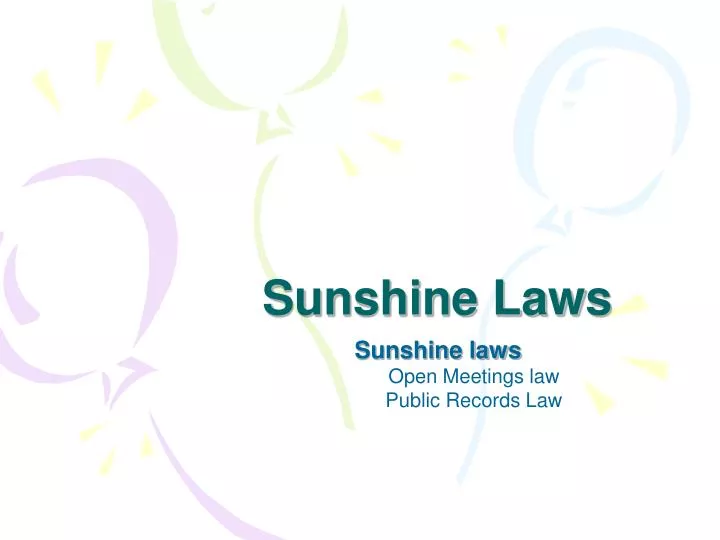 PPT - Sunshine Laws PowerPoint Presentation, free download - ID:6022549