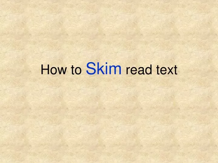 PPT - How to Skim read text PowerPoint Presentation, free download - ID ...