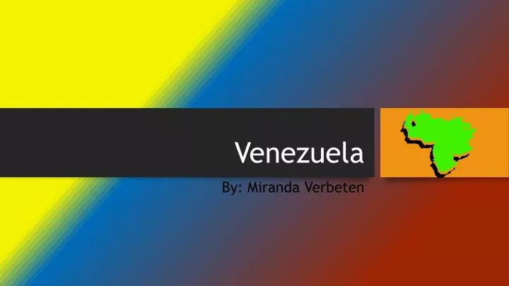 PPT - Venezuela PowerPoint Presentation, free download - ID:6023196