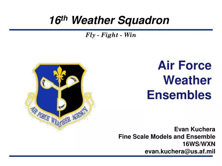 PPT - Air Force Weather Ensembles PowerPoint Presentation, free ... PPT - Air Force Weather Ensembles PowerPoint Presentation, free ...