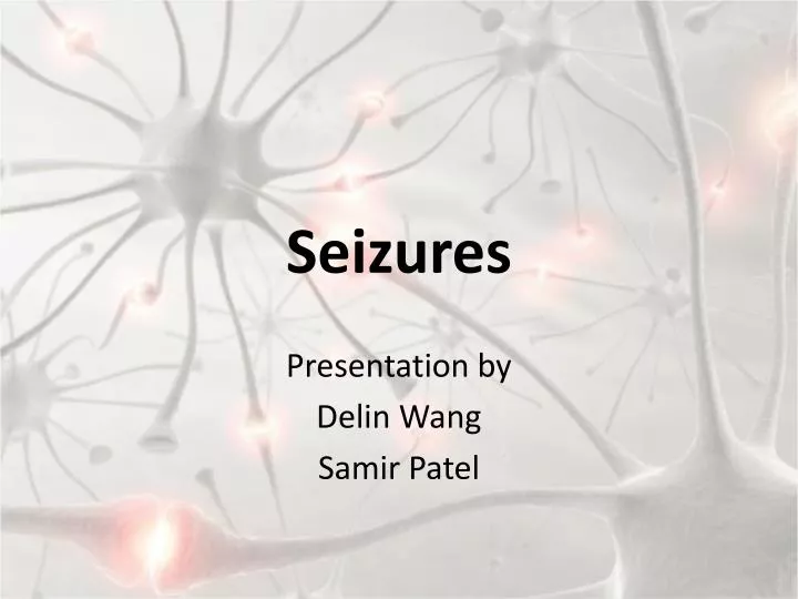 PPT - Seizures PowerPoint Presentation, free download - ID:6024763