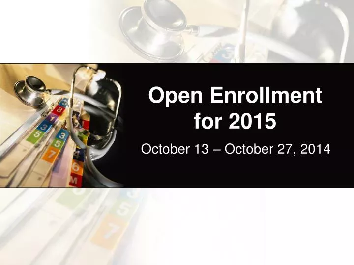 PPT - Open Enrollment for 2015 PowerPoint Presentation, free download ...