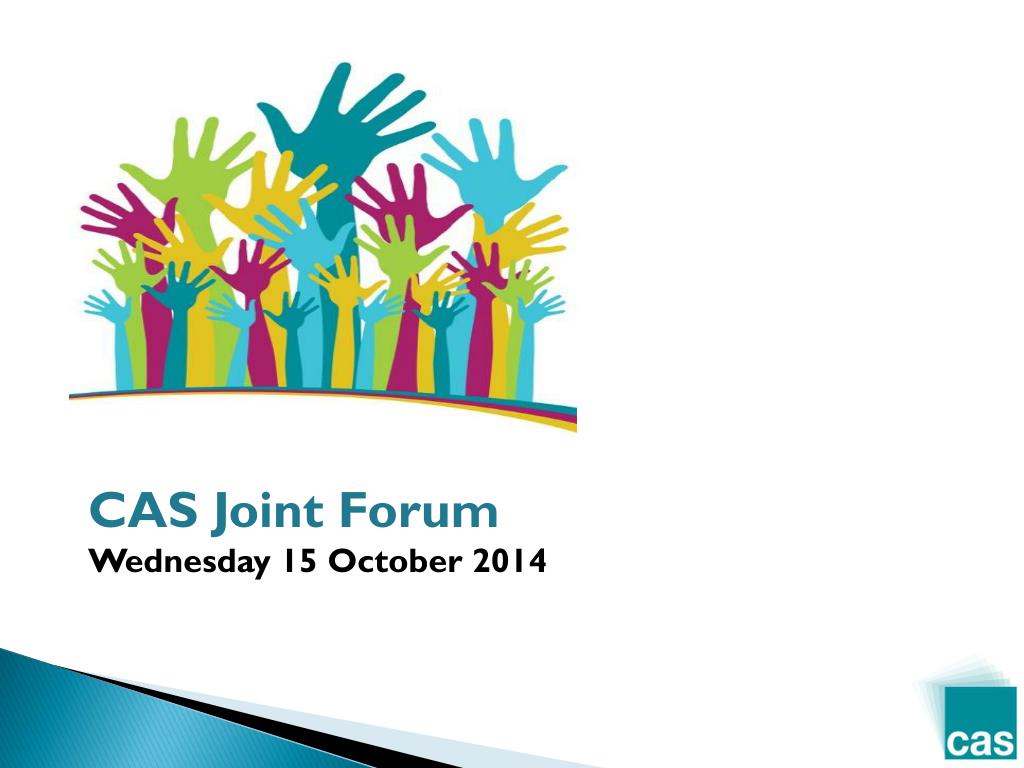 PPT - CAS Joint Forum Wednesday 15 October 2014 PowerPoint Presentation ...