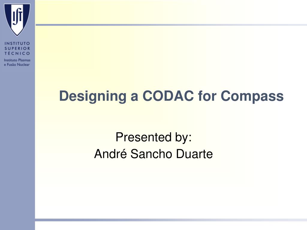 PPT - Designing a CODAC for Compass PowerPoint Presentation, free ...