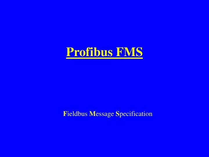 PPT - Profibus FMS PowerPoint Presentation, free download - ID:6025397