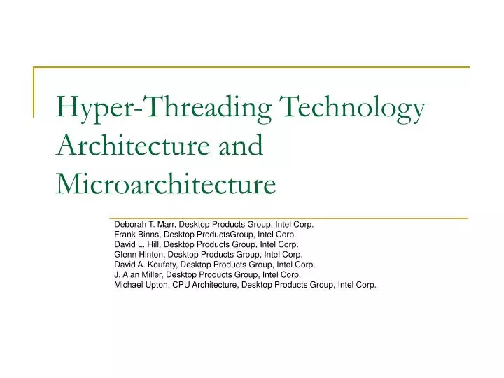 PPT - Hyper-Threading Technology Architecture and Microarchitecture ...