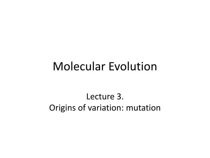 PPT - Molecular Evolution PowerPoint Presentation, free download - ID ...