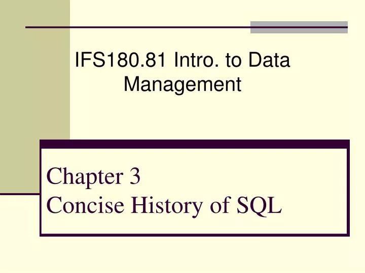 PPT - Chapter 3 Concise History of SQL PowerPoint Presentation, free ...