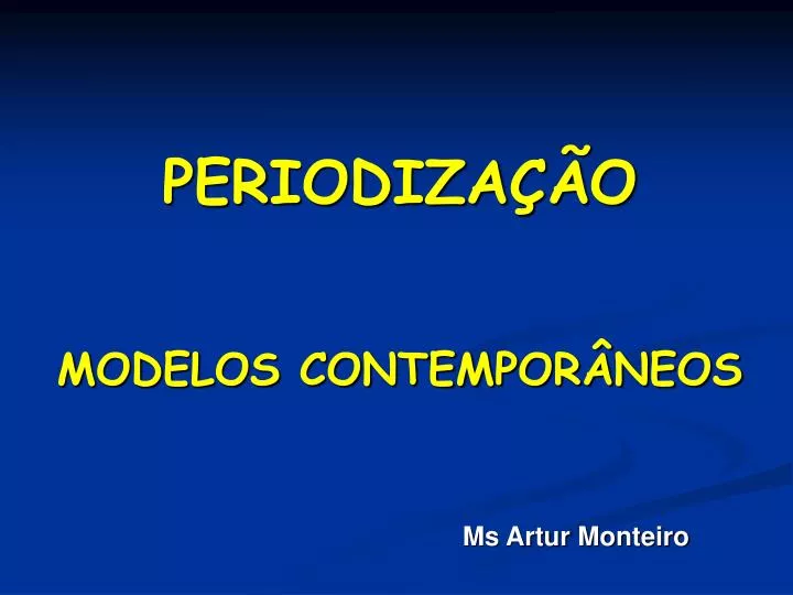 PPT - PERIODIZAÇÃO MODELOS CONTEMPORÂNEOS PowerPoint Presentation, free ...