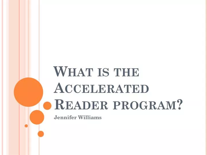 PPT - What is the Accelerated Reader program? PowerPoint Presentation ...
