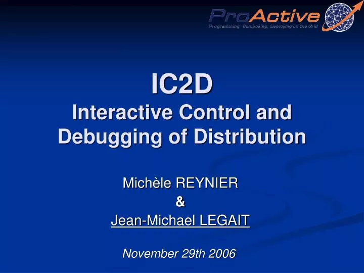 PPT - IC2D Interactive Control and Debugging of Distribution PowerPoint ...
