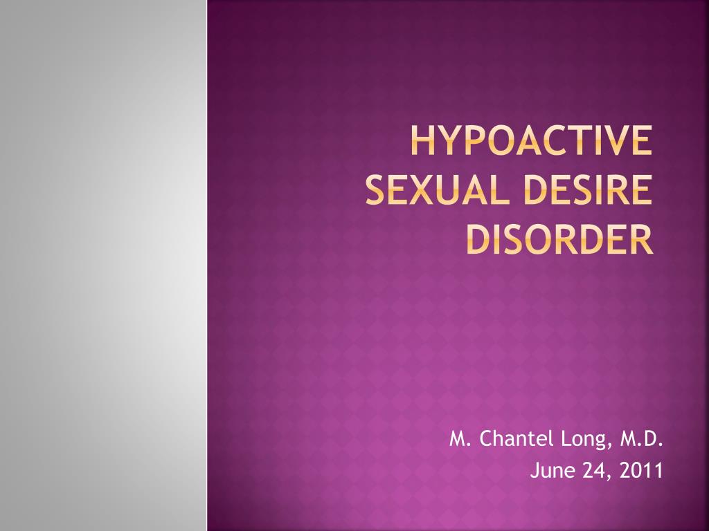 PPT - Hypoactive Sexual Desire Disorder PowerPoint Presentation, free ...