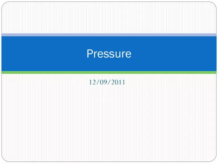 PPT - Pressure PowerPoint Presentation, free download - ID:6032641