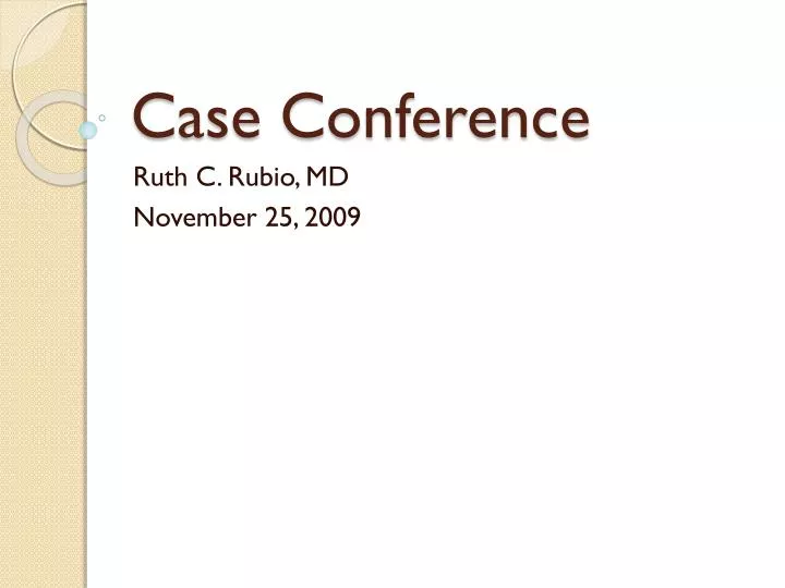 PPT - Case Conference PowerPoint Presentation, free download - ID:6032759