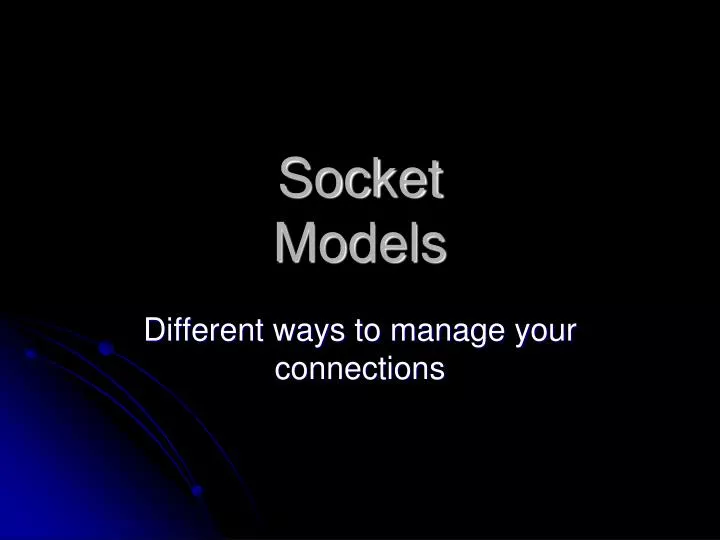 PPT - Socket Models PowerPoint Presentation, free download - ID:6033425