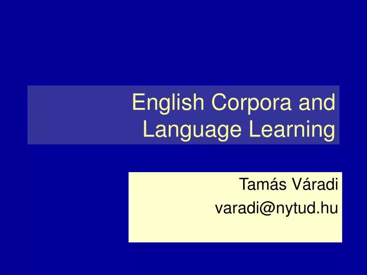 PPT - English Corpora and Language Learning PowerPoint Presentation ...