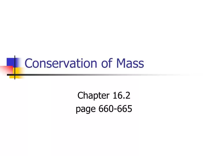 PPT - Conservation of Mass PowerPoint Presentation, free download - ID ...