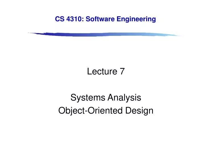 Ppt Lecture 7 Systems Analysis Object Oriented Design Powerpoint Presentation Id6034026