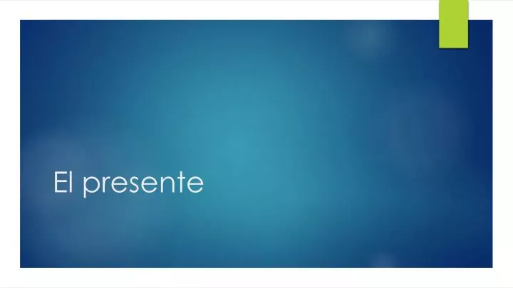 PPT - El presente PowerPoint Presentation, free download - ID:6034687