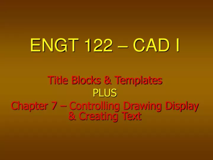 PPT - ENGT 122 – CAD I PowerPoint Presentation, free download - ID:6035430