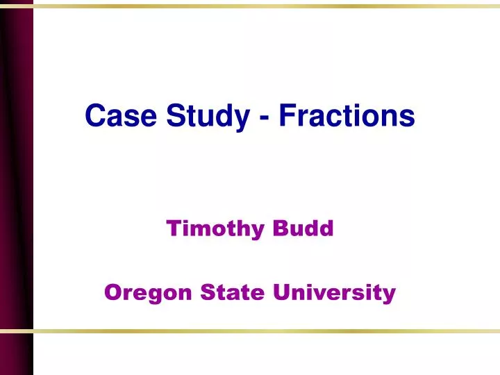 PPT - Case Study - Fractions PowerPoint Presentation, free download ...