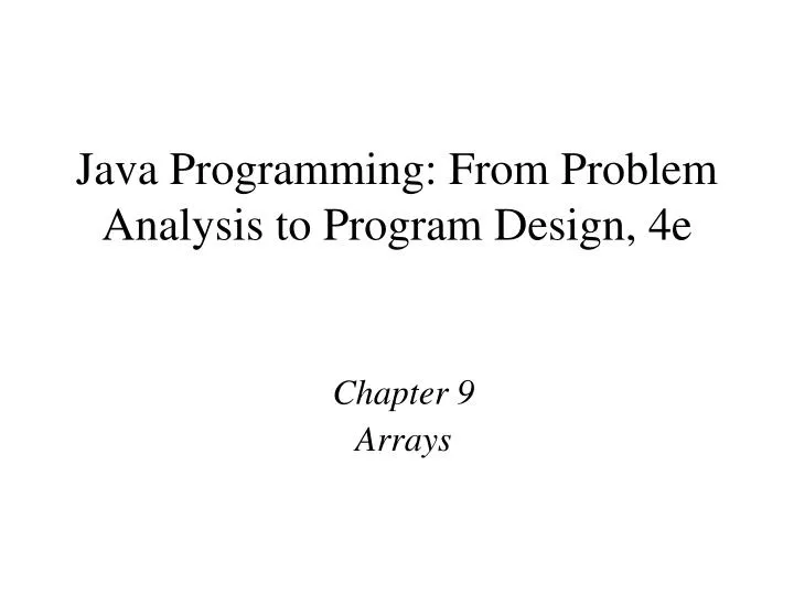 PPT - Java Programming: From Problem Analysis to Program Design, 4e PowerPoint Presentation - ID ...