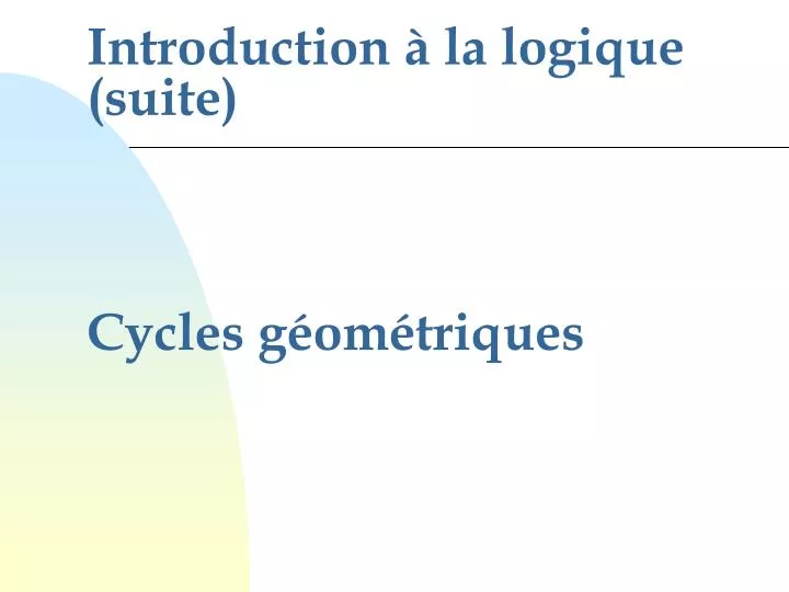 PPT - Introduction à la logique (suite) PowerPoint Presentation, free download - ID:6036702