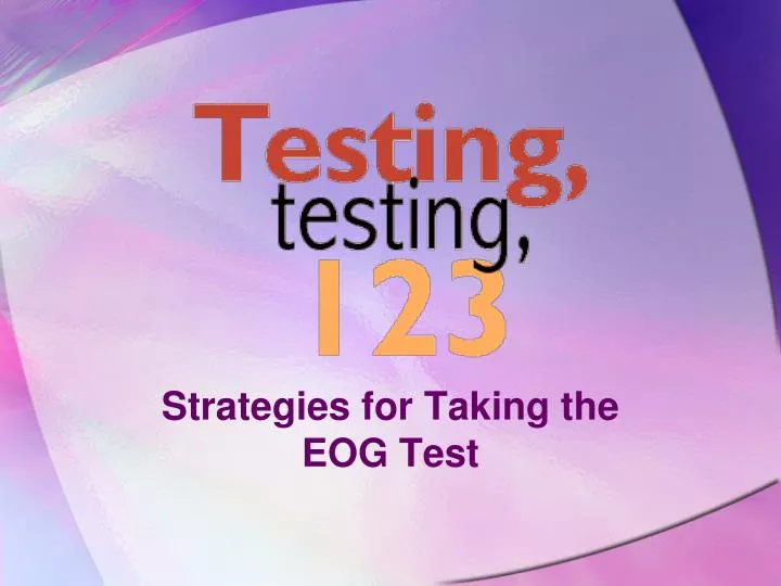 PPT - Strategies for Taking the EOG Test PowerPoint Presentation, free ...