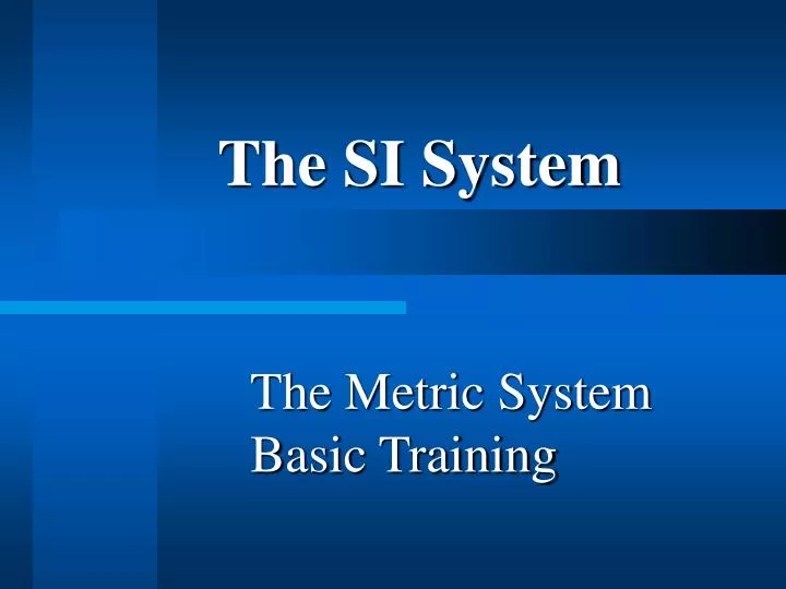PPT - The SI System PowerPoint Presentation, free download - ID:6038778