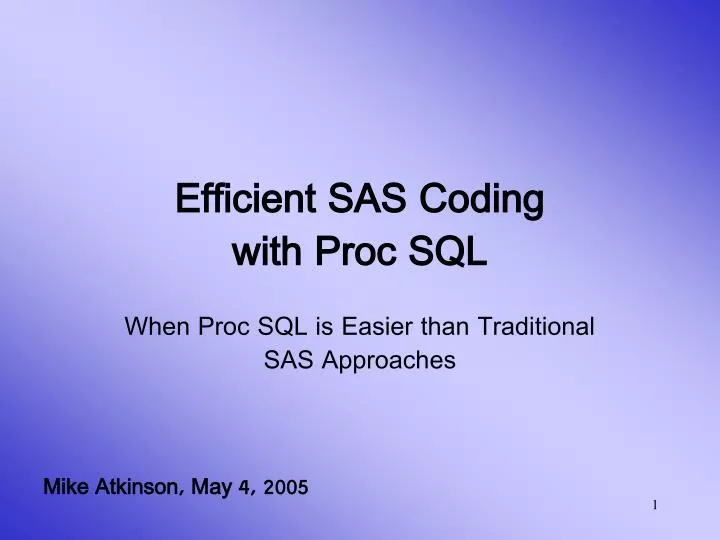 PPT - Efficient SAS Coding with Proc SQL PowerPoint Presentation, free ...