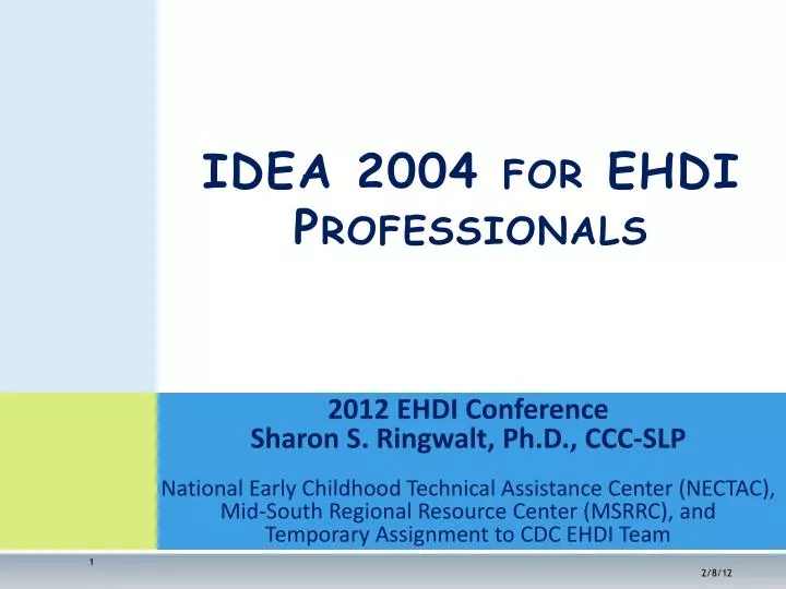 PPT - IDEA 2004 for EHDI Professionals PowerPoint Presentation, free ...