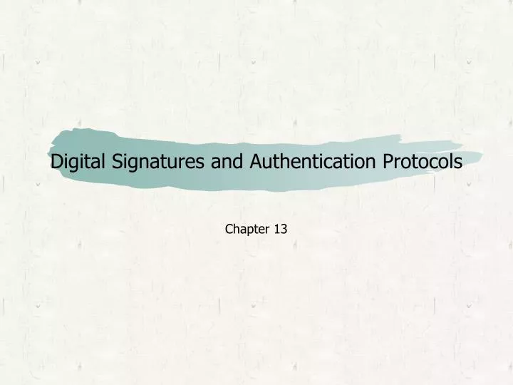 PPT - Digital Signatures and Authentication Protocols PowerPoint ...
