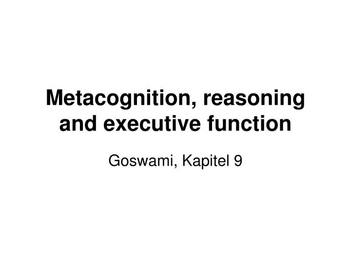 Ppt Metacognition Reasoning And Executive Function Powerpoint Presentation Id 6043326