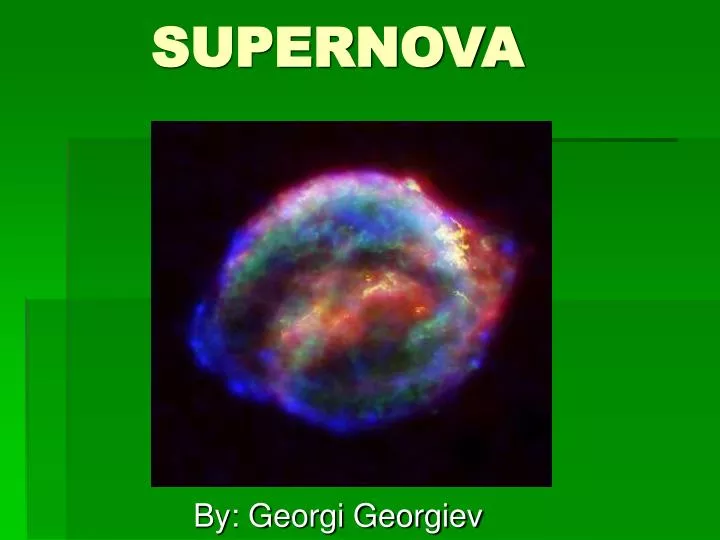 PPT - SUPERNOVA PowerPoint Presentation, free download - ID:6043744