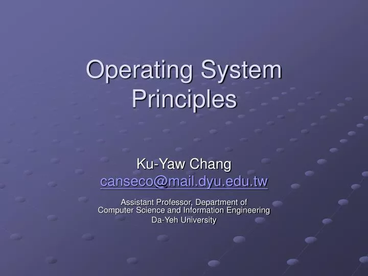 PPT - Operating System Principles PowerPoint Presentation, free ...