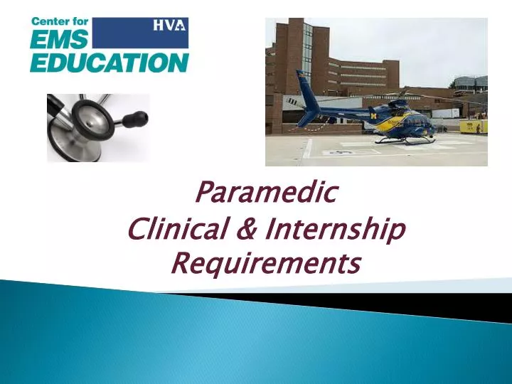 PPT - Paramedic Clinical & Internship Requirements PowerPoint ...